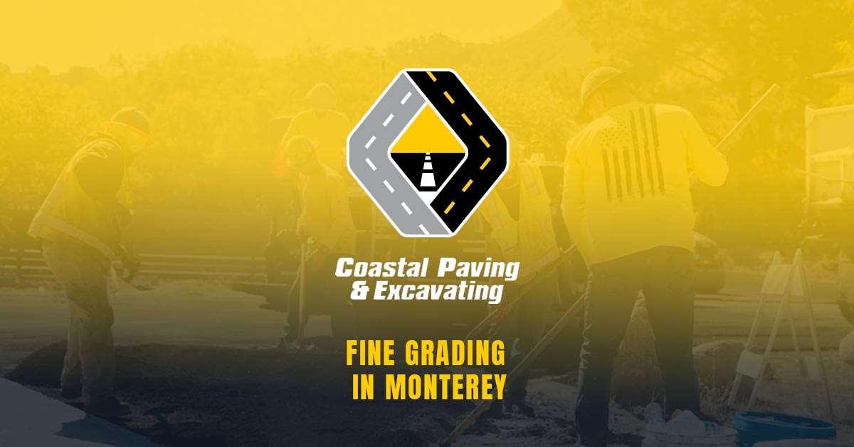 Fine Grading Services from Coastal Paving & Excavating